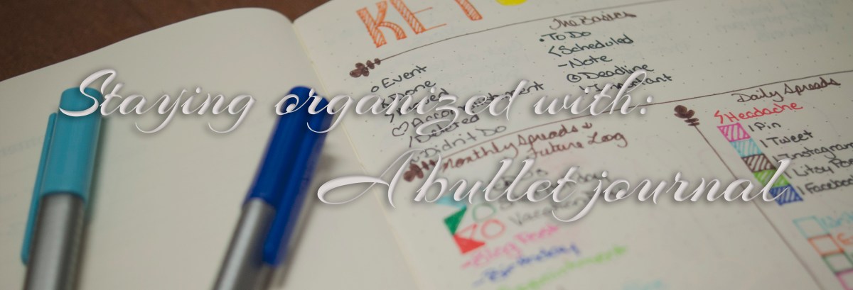 Staying organized with: A bullet journal – Miranda Burski